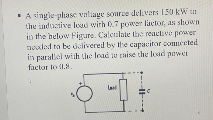 Solved A Single Phase Voltage Source Delivers 150 Kw To