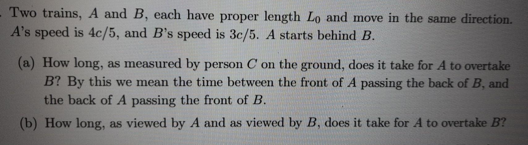 Solved Two trains, A and B, each have proper length Lo and | Chegg.com