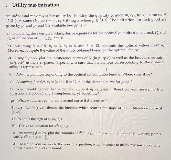 Solved An individual maximizes her utility by choosing the | Chegg.com