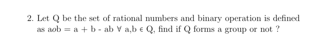 Let Q be the set of rational numbers and binary | Chegg.com