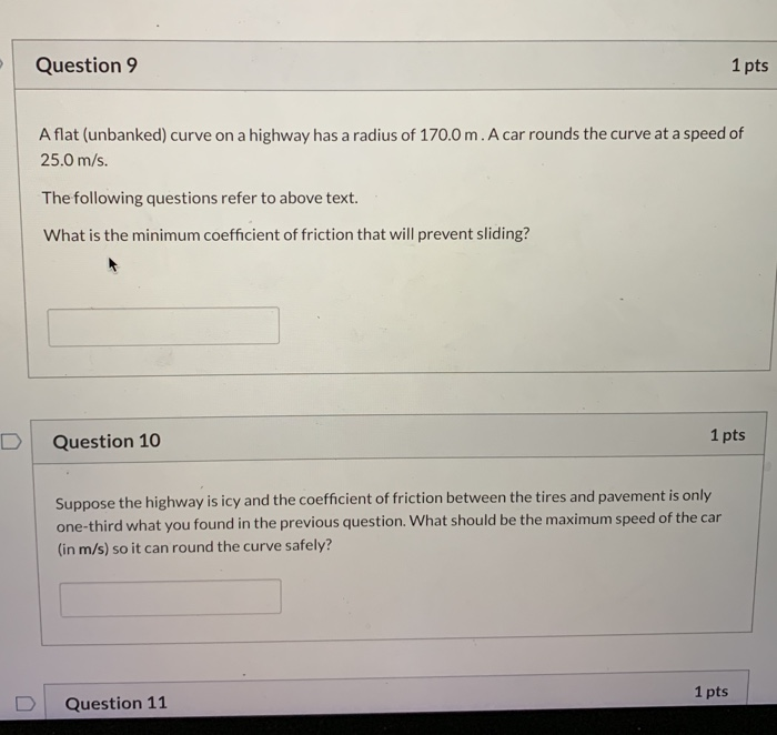 Solved Question 9 1 pts A flat (unbanked) curve on a highway | Chegg.com