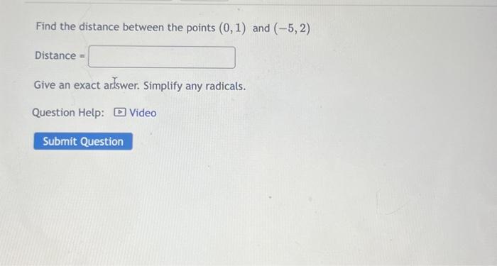 Solved Find the distance between the points (0,1) and (−5,2) | Chegg.com