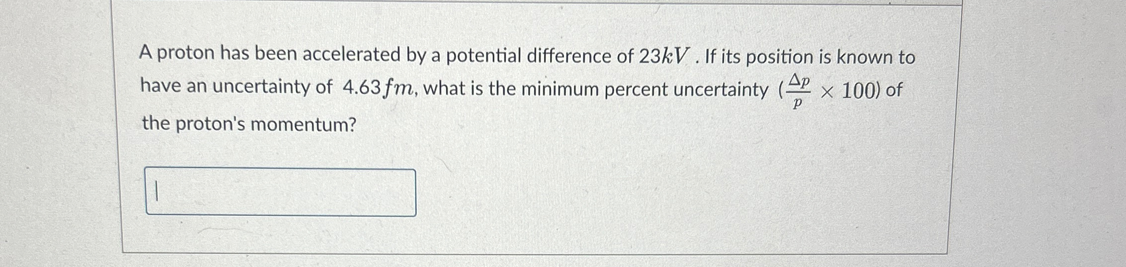 Solved A proton has been accelerated by a potential | Chegg.com