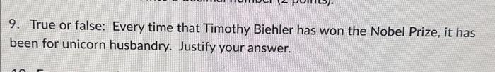 Solved 9. True or false: Every time that Timothy Biehler has | Chegg.com