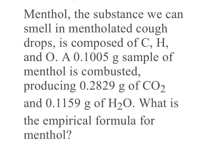 Solved Menthol, the substance we can smell in mentholated | Chegg.com
