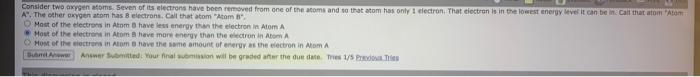 Solved The ofher oxyget atom has 8 electrons. Cal that atom | Chegg.com