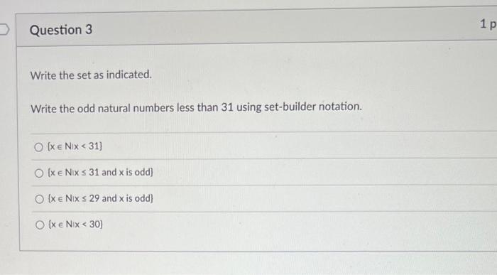 Solved Write the odd natural numbers less than 31 using | Chegg.com