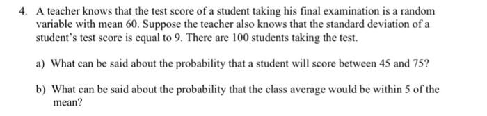 Solved 4. A teacher knows that the test score of a student | Chegg.com
