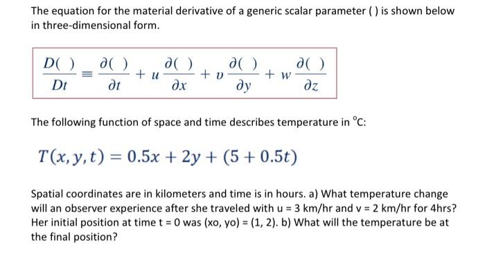 Solved The equation for the material derivative of a generic | Chegg.com