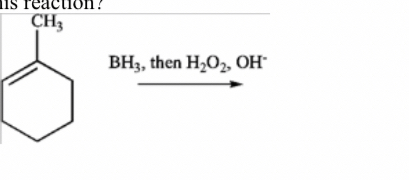 Solved BH3, ﻿then H2O2,OH-.what is this reaction and its | Chegg.com