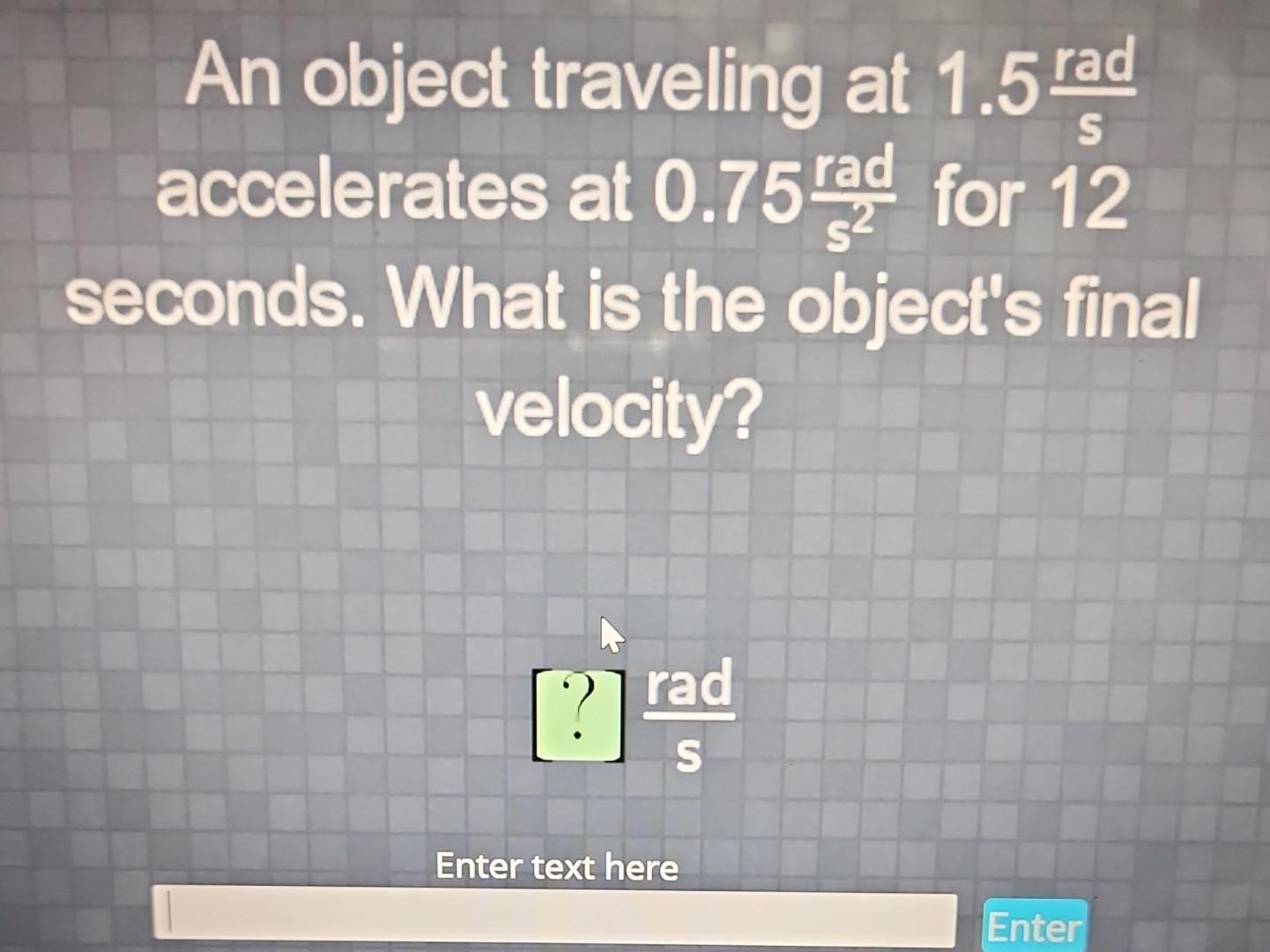 Solved An object traveling at 1.5srad accelerates at | Chegg.com