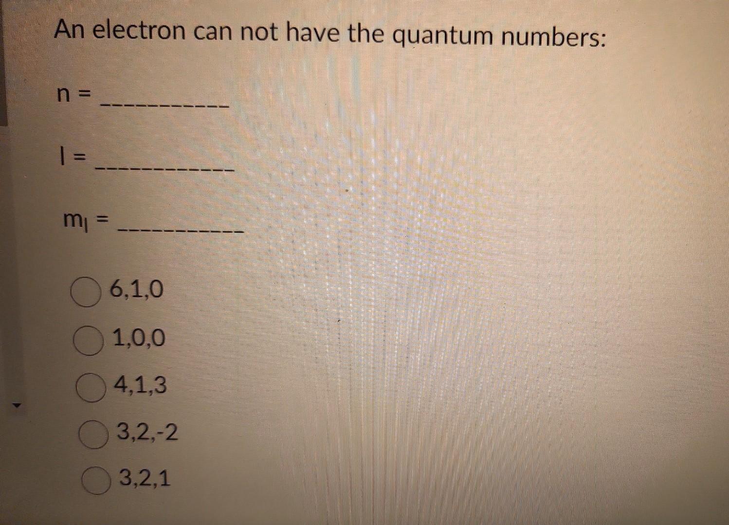 Solved An electron can not have the quantum numbers: n= 1= | Chegg.com
