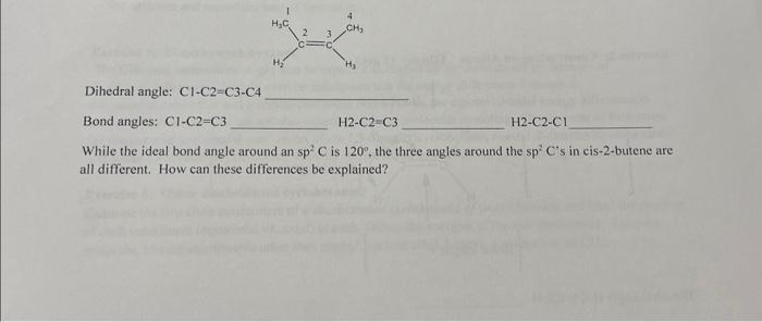 Solved Dihedral angle: C1−C2=C3−C4 Bond angles: C1−C2=C3 | Chegg.com