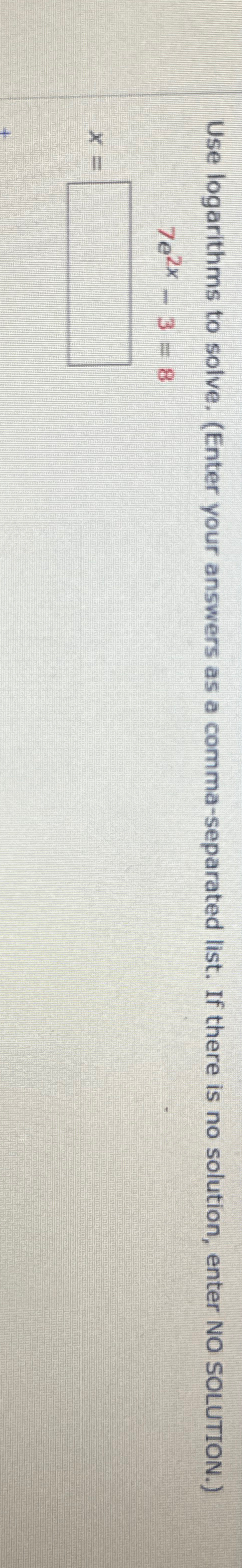 Solved Use logarithms to solve. (Enter your answers as a | Chegg.com
