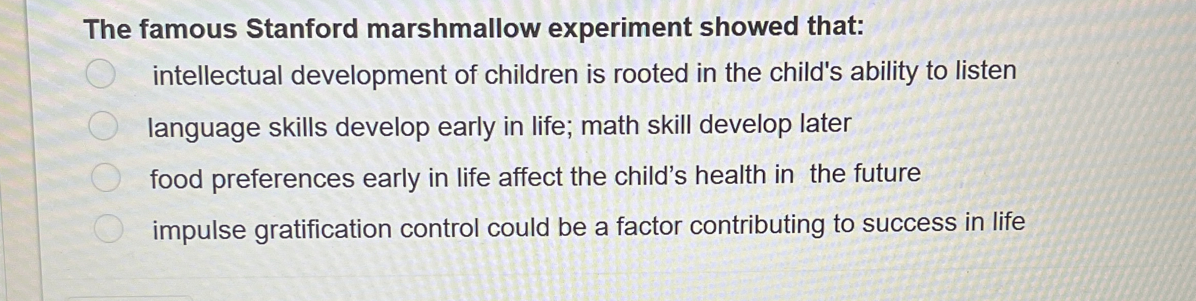 Solved The famous Stanford marshmallow experiment showed | Chegg.com