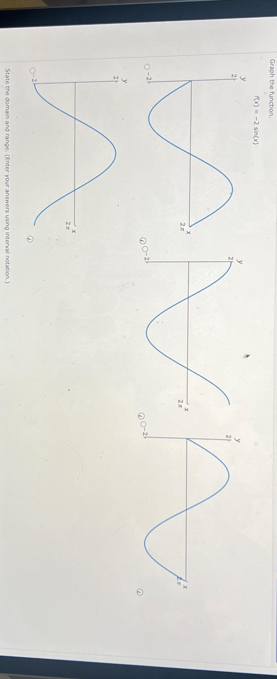 Solved graph the function F(X) =-2 ﻿sin (X) ﻿State the | Chegg.com