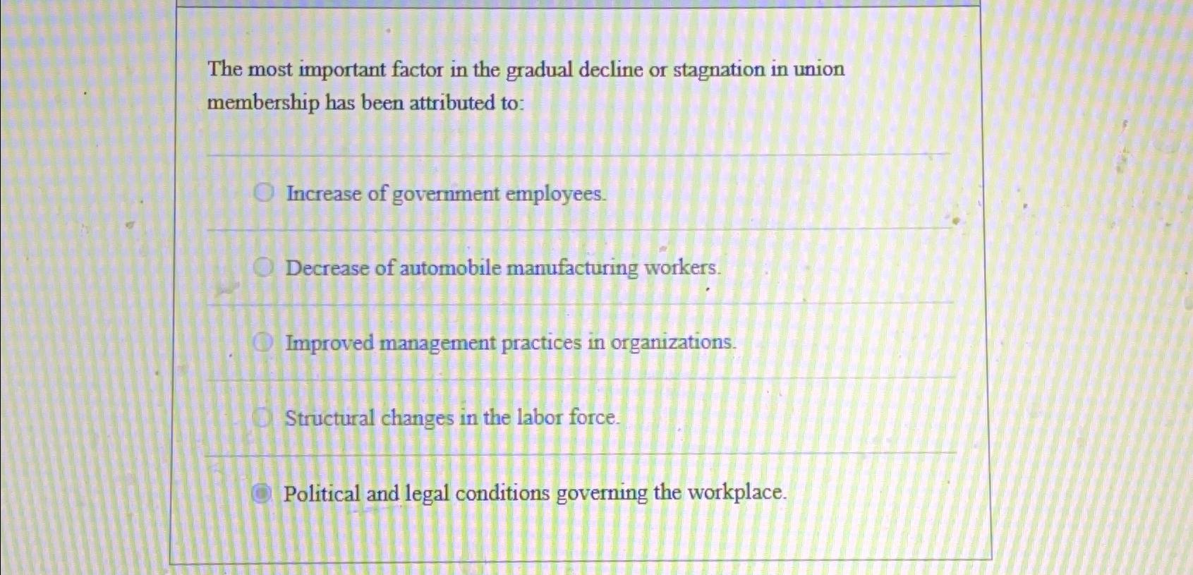 Solved The most important factor in the gradual decline or | Chegg.com