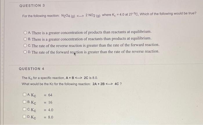 Solved For the following reaction: N2O4( g) 2NO2( g) where | Chegg.com