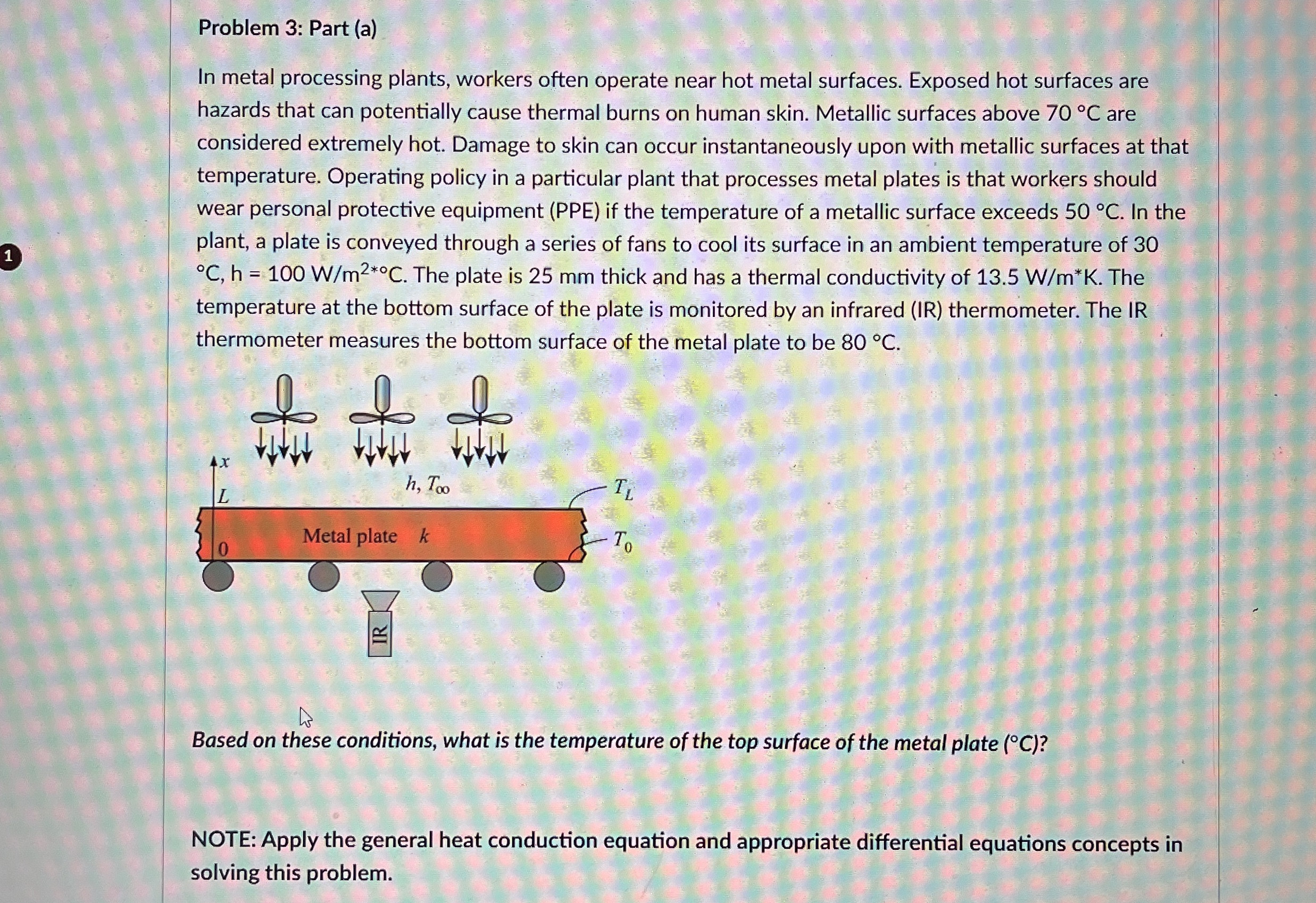 Problem 3: Part (a)In metal processing plants, | Chegg.com