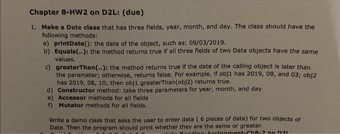 Solved Chapter 8-HW2 on D2L: (due) 1. Make a Date class that | Chegg.com