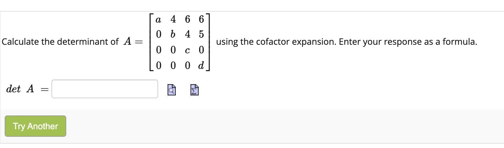 Solved Calculate the determinant of A=[a4660b4500c0000d] | Chegg.com