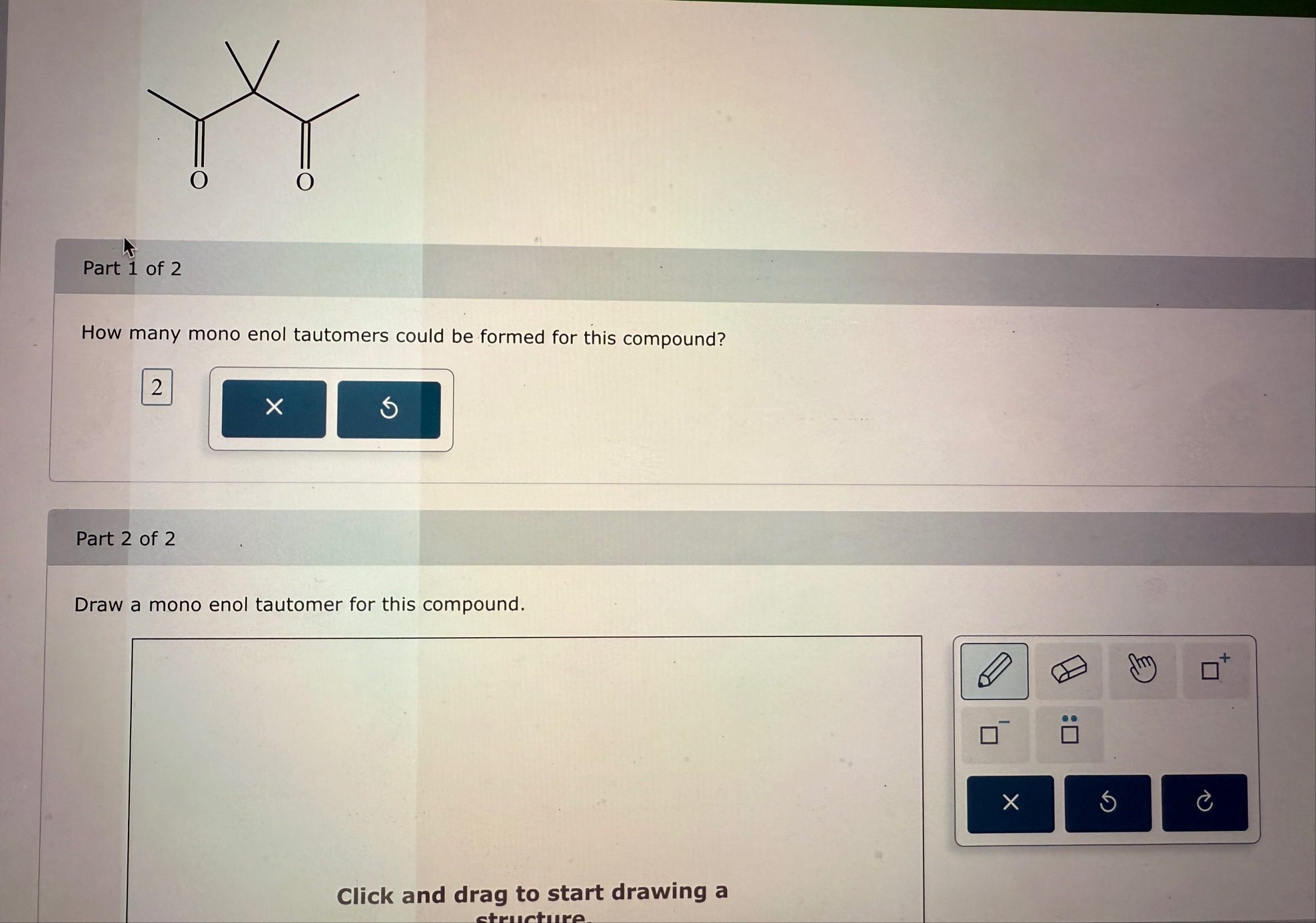 Solved Part 1 ﻿of 2How many mono enol tautomers could be | Chegg.com