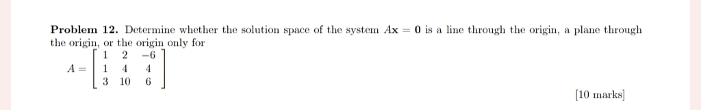 Solved Problem 12. ﻿Determine whether the solution space of | Chegg.com