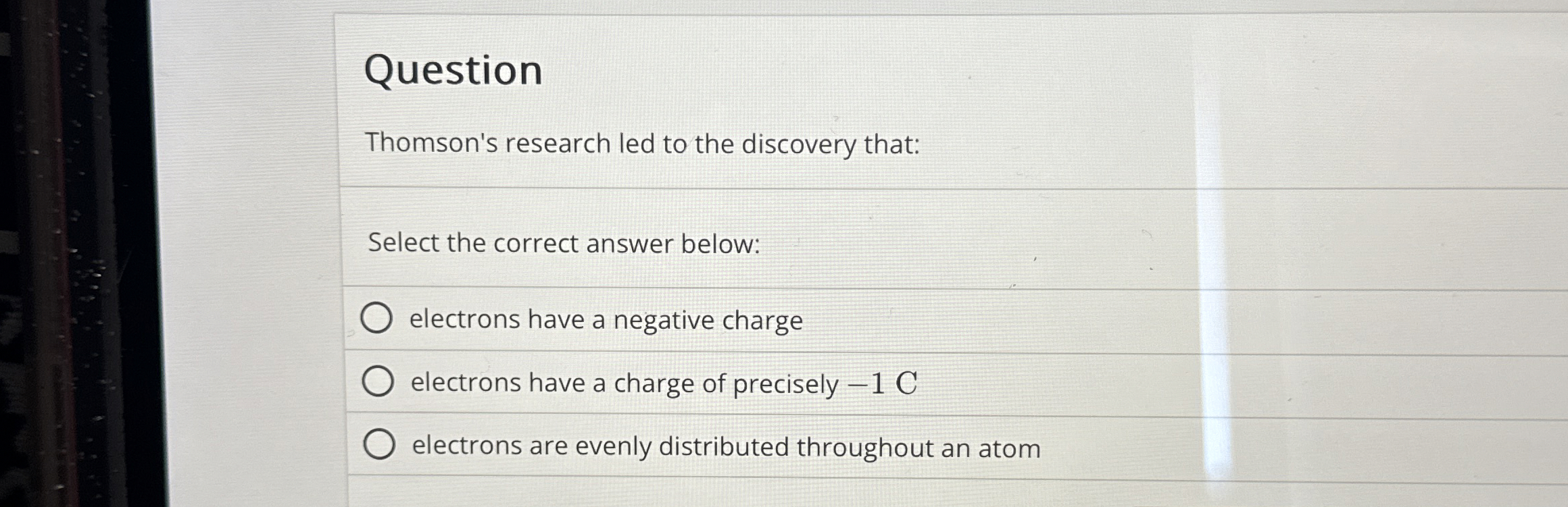 Solved QuestionThomson's research led to the discovery | Chegg.com