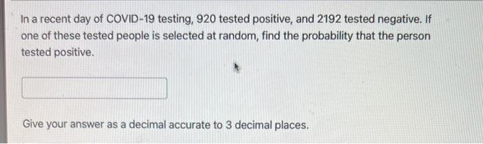 Solved In a recent day of COVID-19 testing, 920 tested | Chegg.com