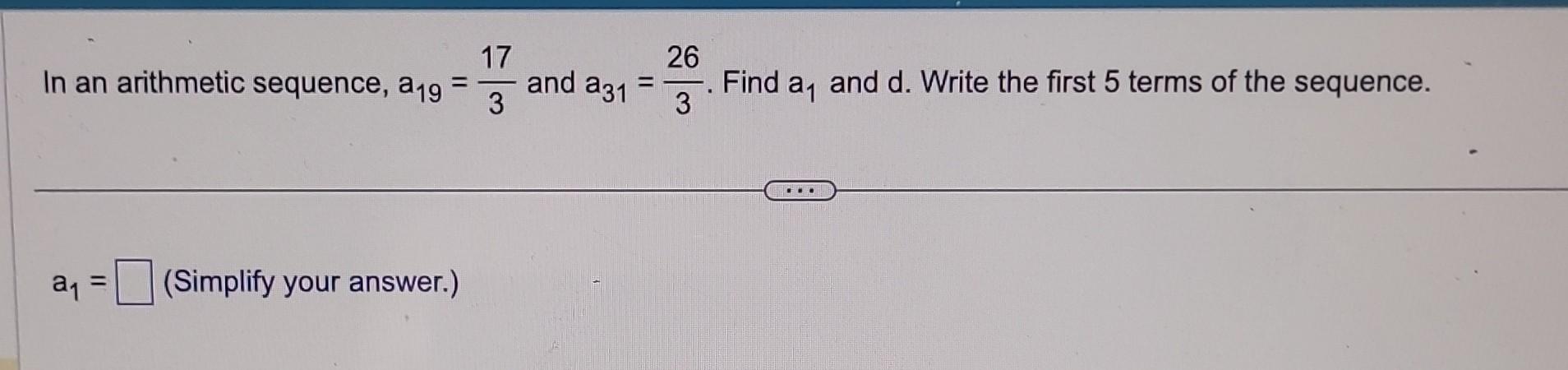 Solved In an arithmetic sequence, a19=317 and a31=326. Find | Chegg.com