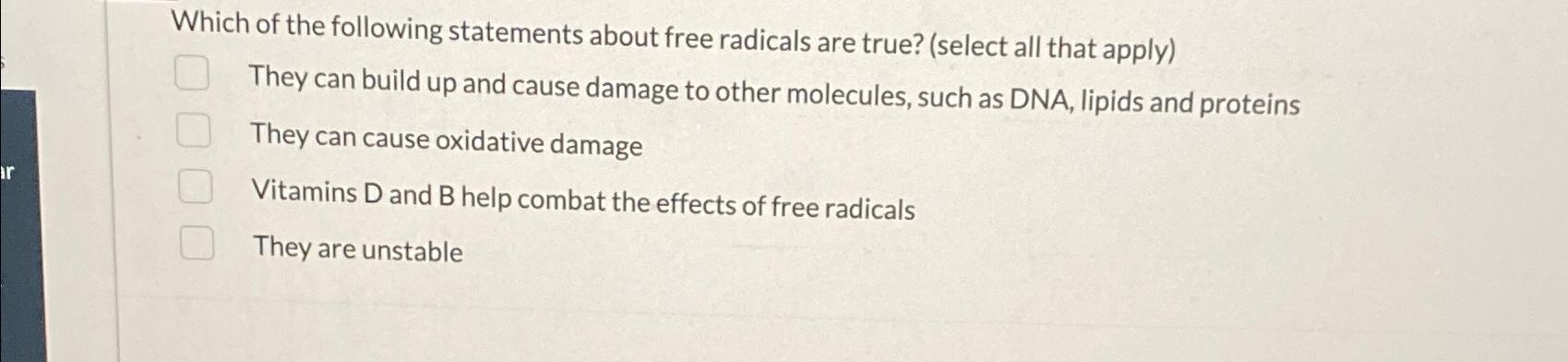 Solved Which of the following statements about free radicals | Chegg.com