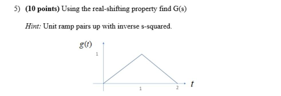 Solved 5) ( 10 points) Using the real-shifting property find | Chegg.com