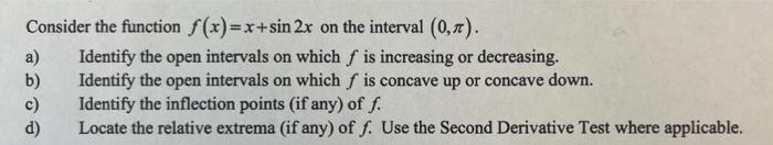 Solved Consider the function f(x)=x+sin 2x on the interval | Chegg.com