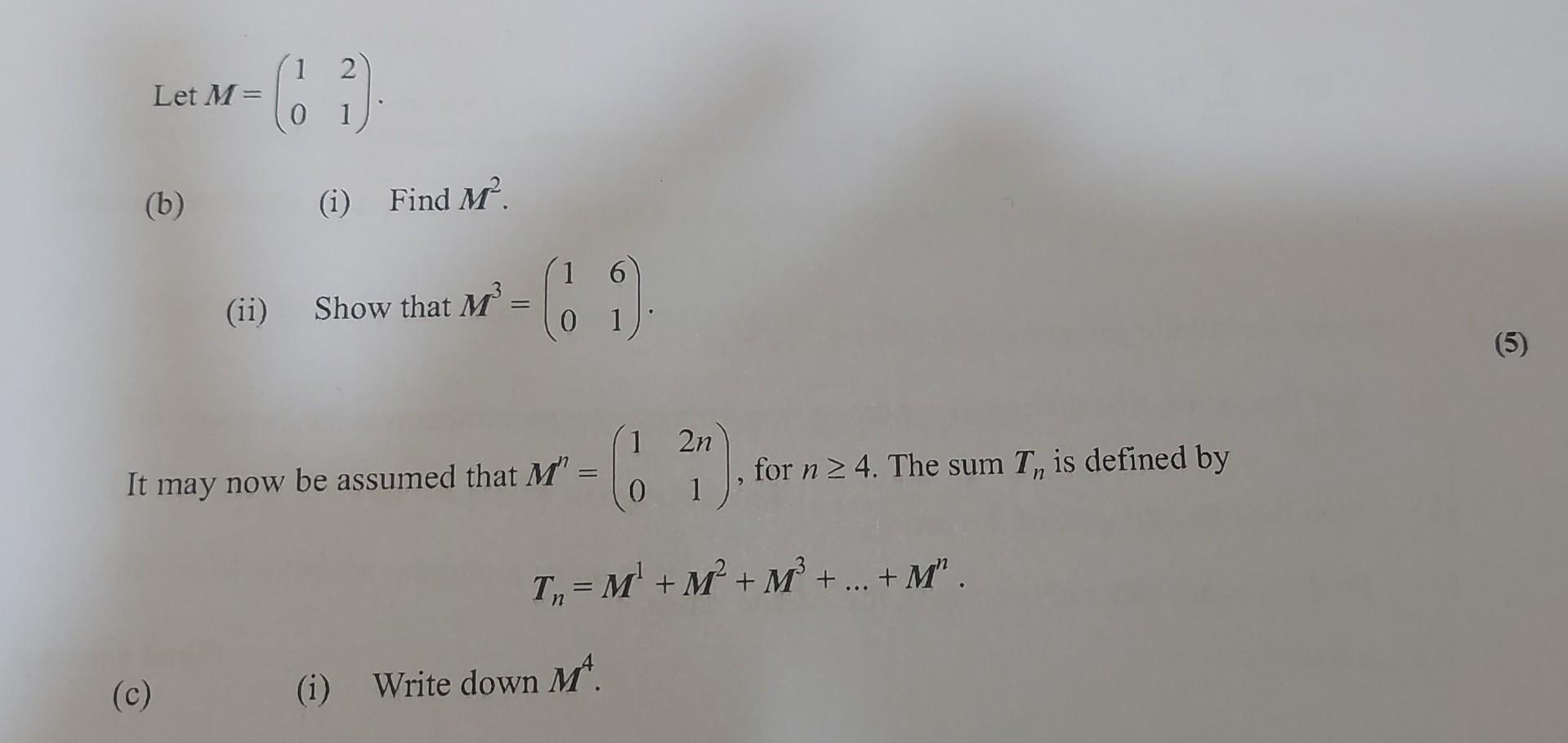 Solved Let M=(1021). (b) (i) Find M2. (ii) Show that | Chegg.com
