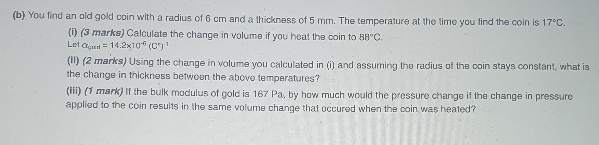 Solved (b) You find an old gold coin with a radius of 6 cm | Chegg.com