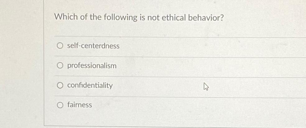 Solved Which of the following is not ethical | Chegg.com