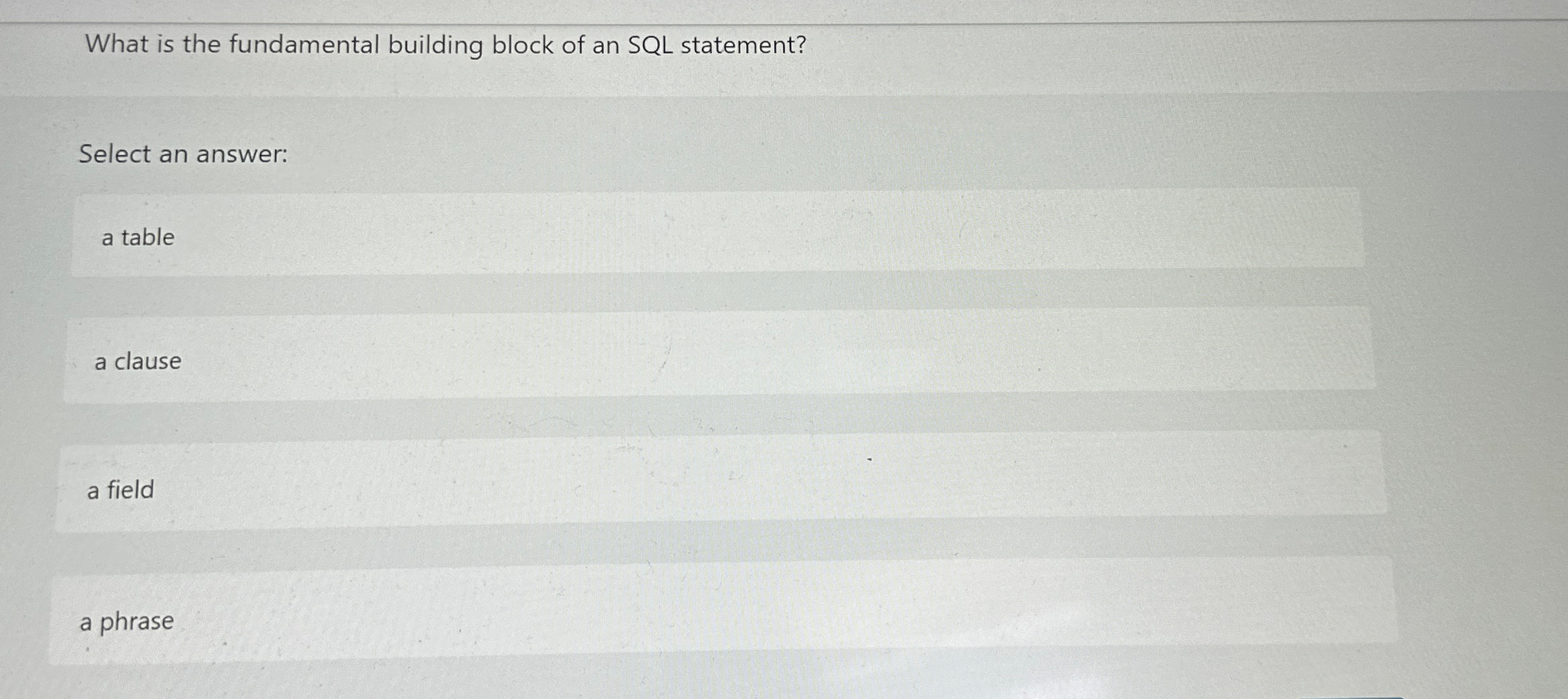 Solved What is the fundamental building block of an SQL | Chegg.com