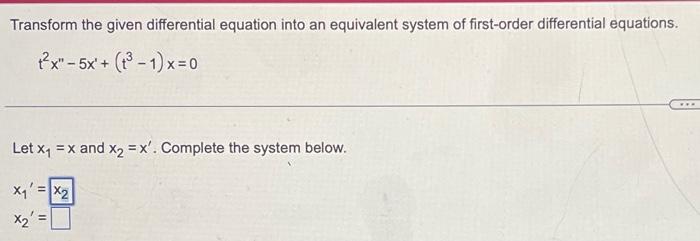 Solved Transform the given differential equation into an | Chegg.com