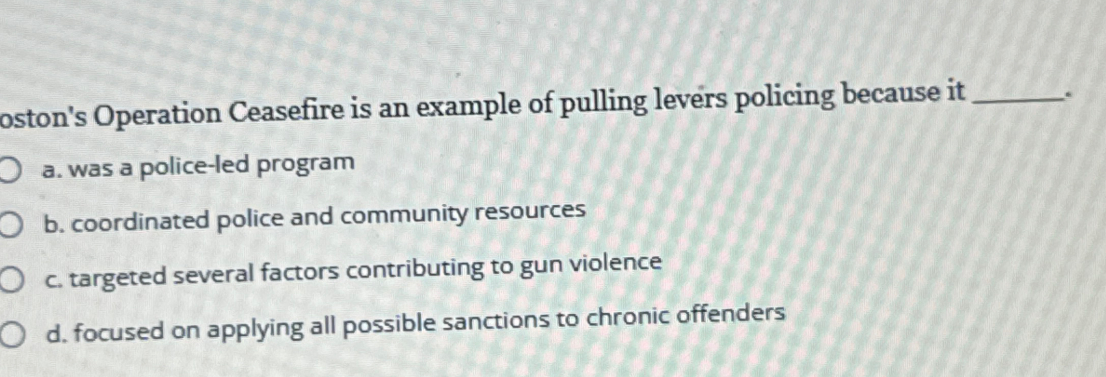 Solved oston's Operation Ceasefire is an example of pulling | Chegg.com