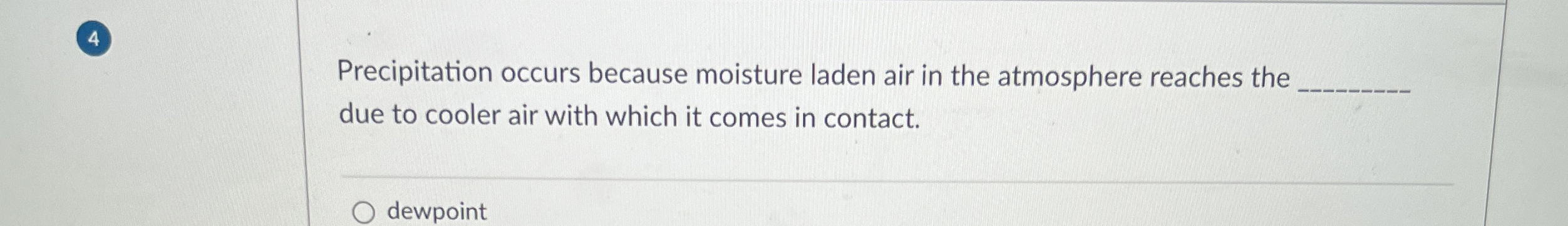 Solved Precipitation occurs because moisture laden air in | Chegg.com