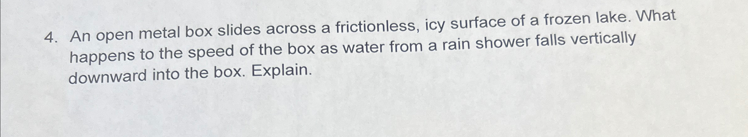 Solved An open metal box slides across a frictionless, icy | Chegg.com