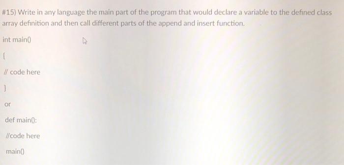 Solved #15) Write in any language the main part of the | Chegg.com