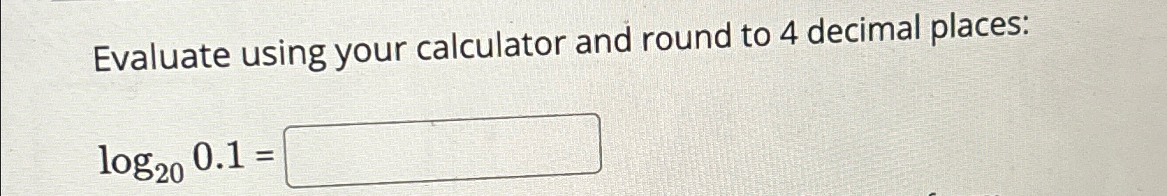Solved Evaluate using your calculator and round to 4 | Chegg.com