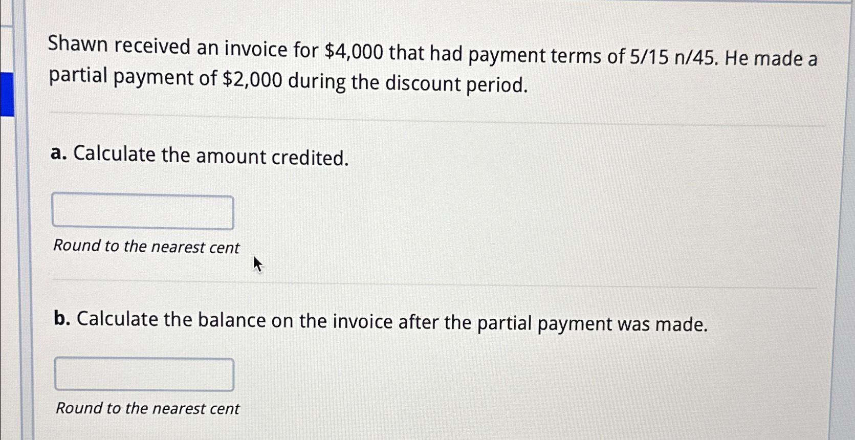 Solved Shawn received an invoice for $4,000 ﻿that had | Chegg.com