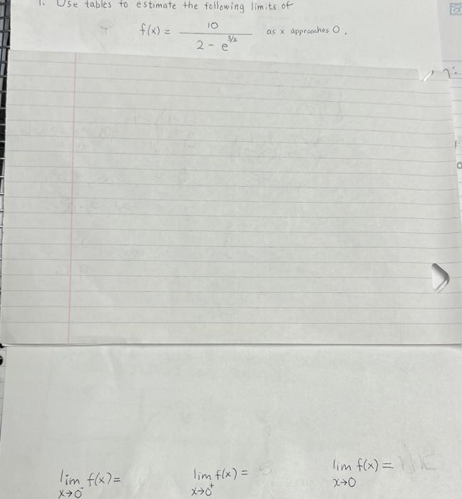 Solved f(x)=2−e3/x10 as x appreaches 0 .2. Use tables to | Chegg.com