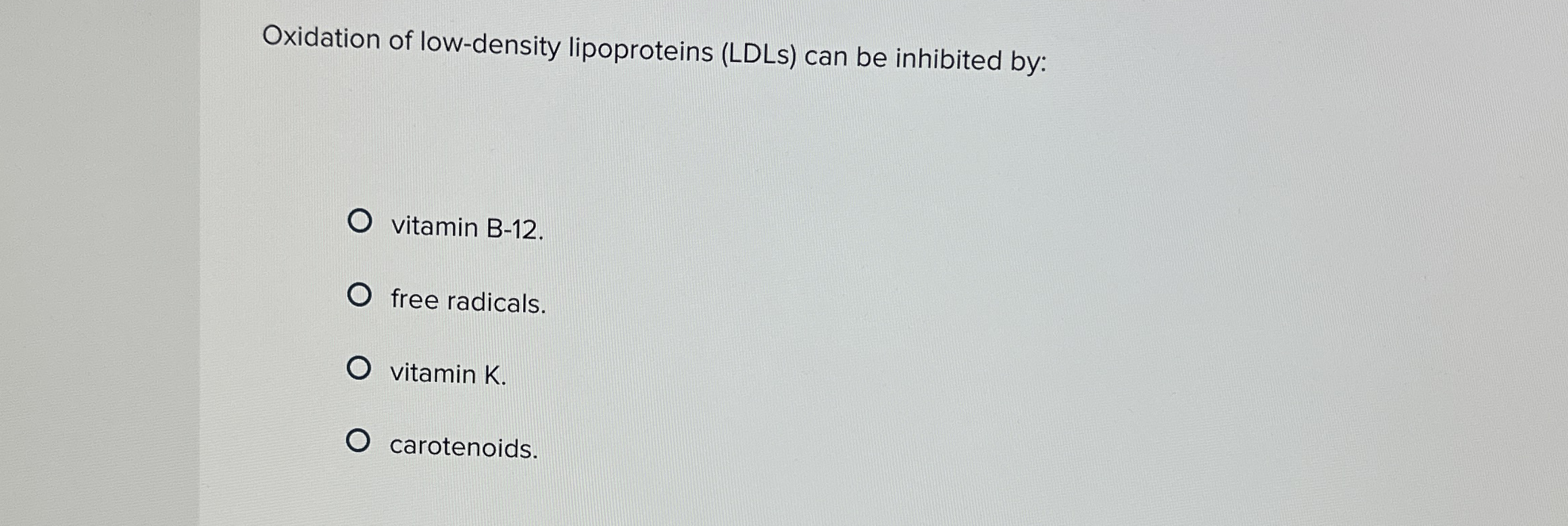 Solved Oxidation of low-density lipoproteins (LDLs) ﻿can be | Chegg.com