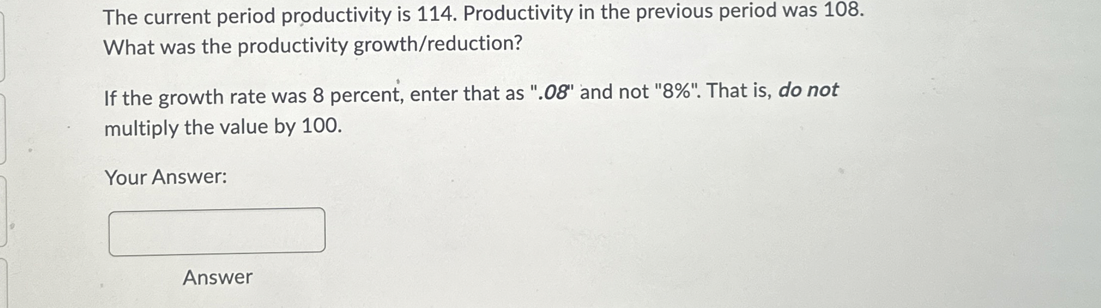 Solved The current period productivity is 114. ﻿Productivity | Chegg.com
