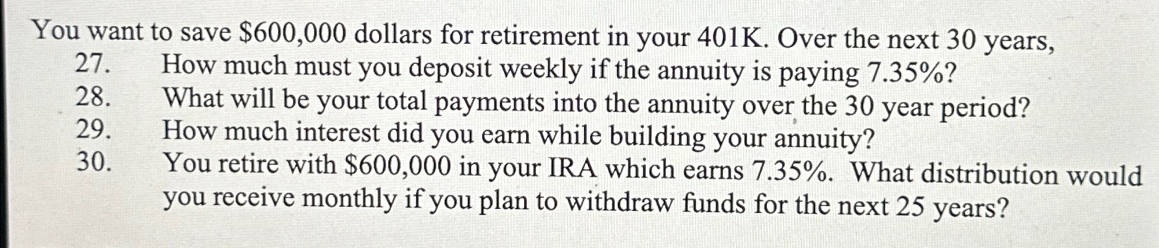 Solved You want to save $600,000 ﻿dollars for retirement in | Chegg.com