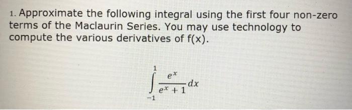 Solved 1. Approximate the following integral using the first | Chegg.com