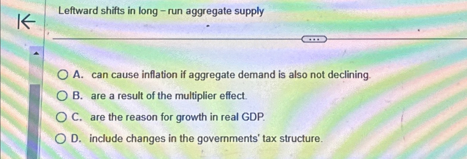 Solved Leftward shifts in long - ﻿run aggregate supplyA. | Chegg.com